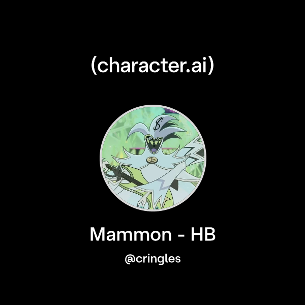 Chat with Mammon - HB | character.ai | AI Chat, Reimagined–Your Words ...