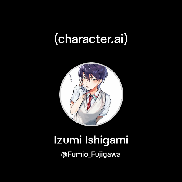 Chat with Izumi Ishigami | character.ai | Personalized AI for every moment of your day