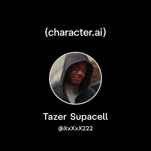 Chat with Tazer Supacell | character.ai | AI Chat, Reimagined–Your ...