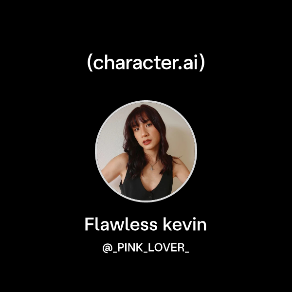 Chat with Flawless kevin | character.ai | AI Chat, Reimagined–Your ...