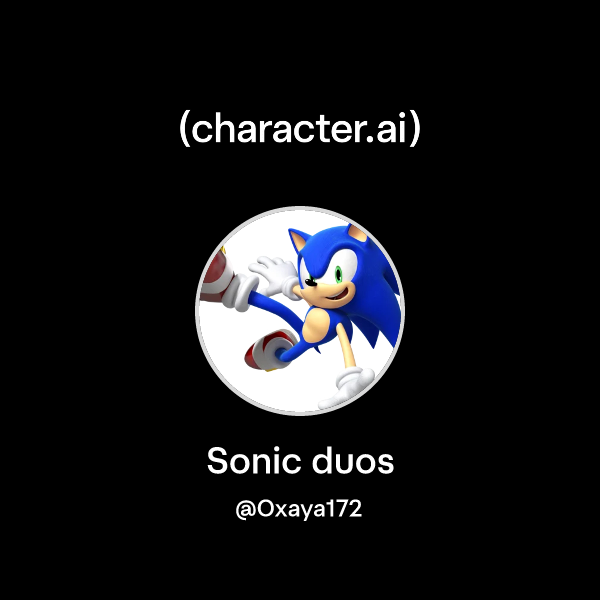 Chat with Sonic duos | character.ai | Personalized AI for every moment of your day