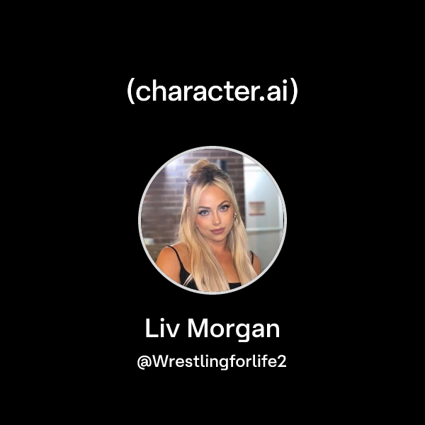 Chat with Liv Morgan | character.ai | AI Chat, Reimagined–Your Words ...