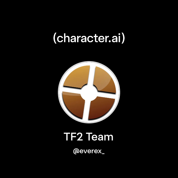 Chat with TF2 Team | character.ai | AI Chat, Reimagined–Your Words ...