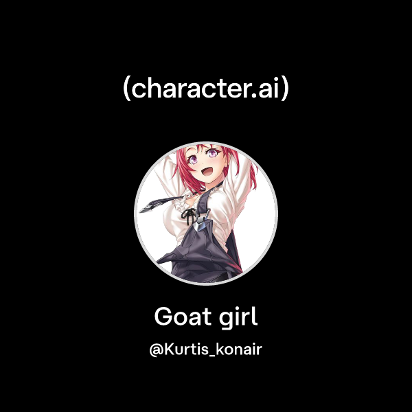 Chat with Goat girl | character.ai | AI Chat, Reimagined–Your Words ...