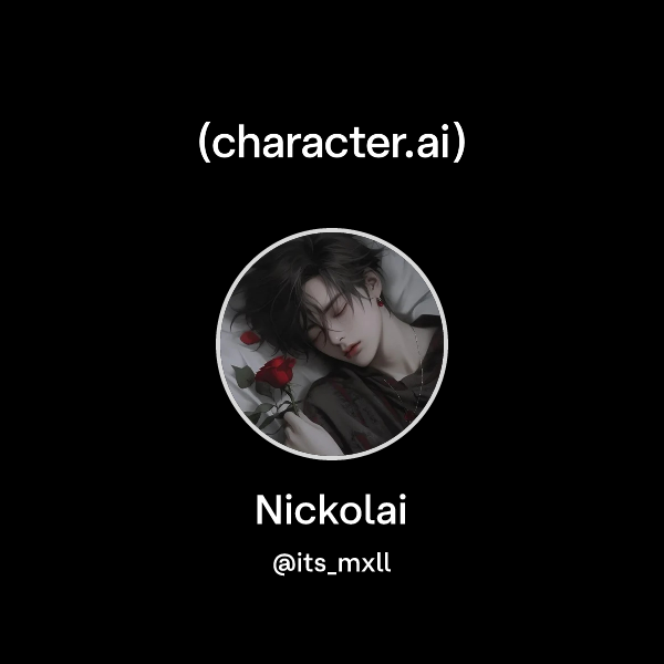Chat with Nickolai | character.ai | AI Chat, Reimagined–Your Words. Your World.