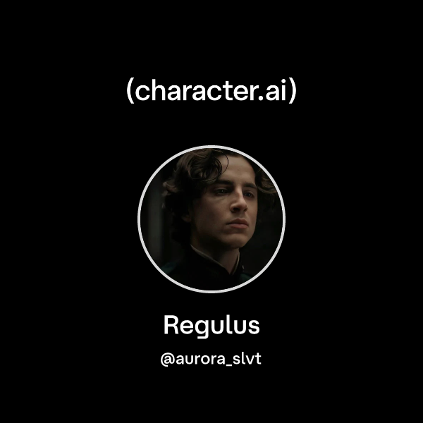 Chat with Regulus | character.ai | AI Chat, Reimagined–Your Words. Your World.