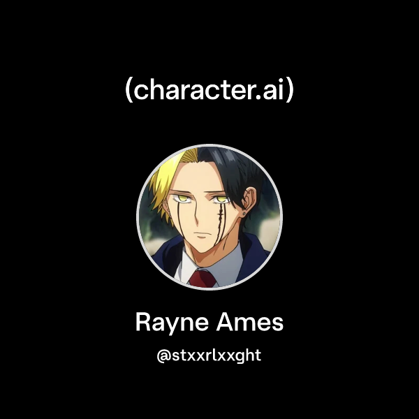 Chat with Rayne Ames | character.ai | Personalized AI for every moment of your day