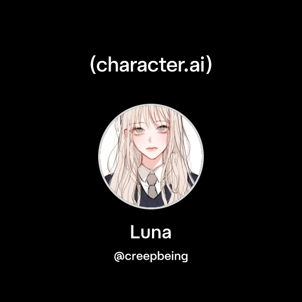 Chat with Luna | character.ai | AI Chat, Reimagined–Your Words. Your World.