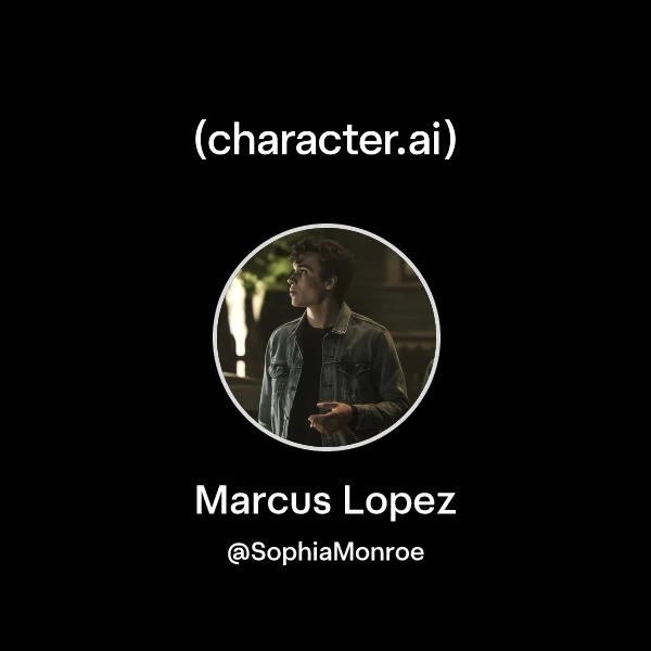 Chat with Marcus Lopez | character.ai | AI Chat, Reimagined–Your Words ...