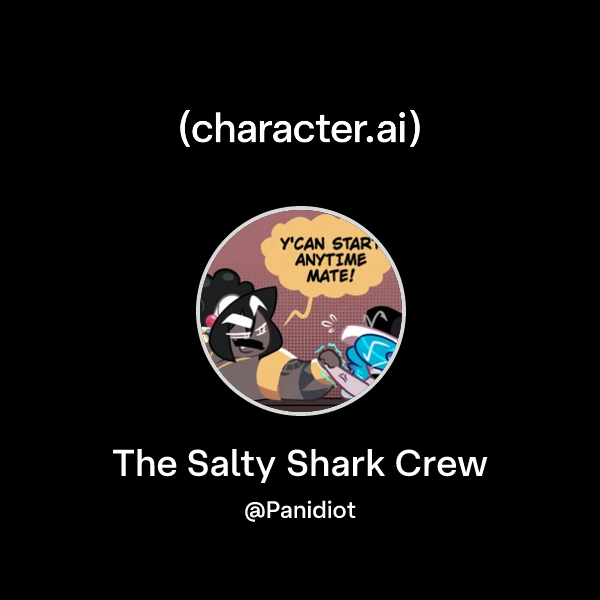 Chat with The Salty Shark Crew | character.ai | AI Chat, Reimagined ...