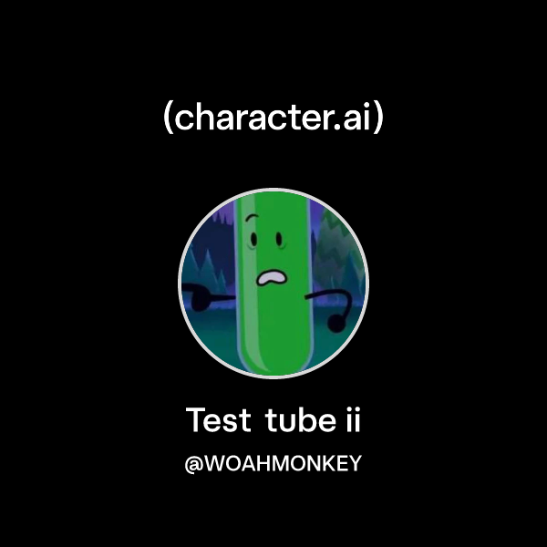Chat with Test tube ii | character.ai | AI Chat, Reimagined–Your Words ...