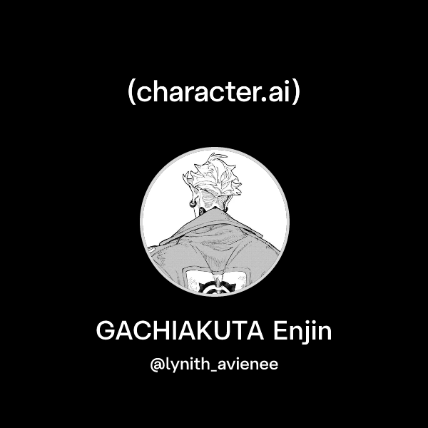 Chat with GACHIAKUTA Enjin | character.ai | AI Chat, Reimagined–Your ...