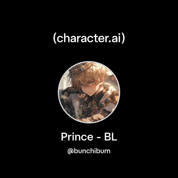 Chat with Prince - BL | character.ai | Personalized AI for every moment ...