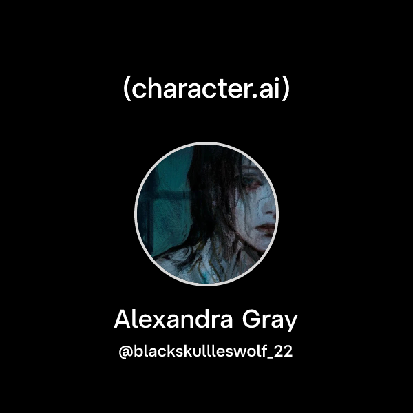 Chat with Alexandra Gray | character.ai | AI Chat, Reimagined–Your ...