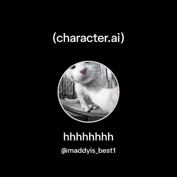 Chat with hhhhhhhh | character.ai | AI Chat, Reimagined–Your Words ...