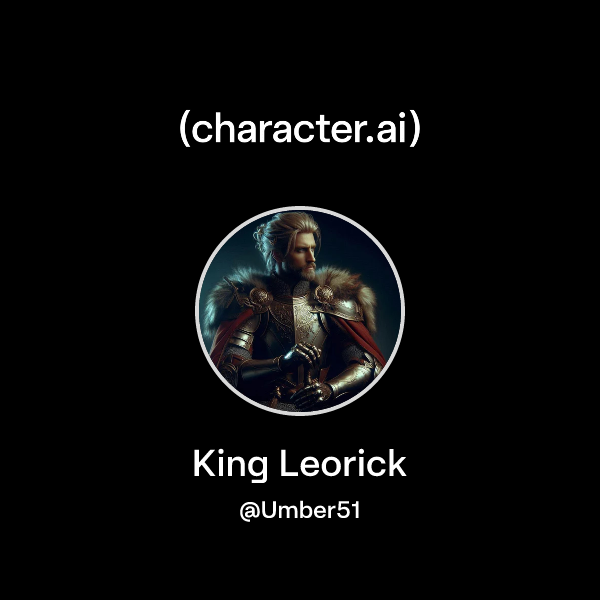 Chat with King Leorick | character.ai | Personalized AI for every ...