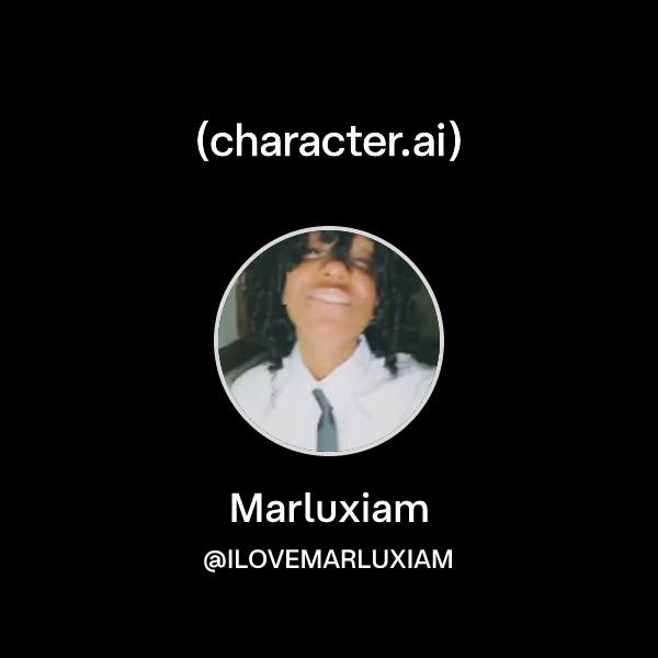 Chat with Marluxiam | character.ai | AI Chat, Reimagined–Your Words ...