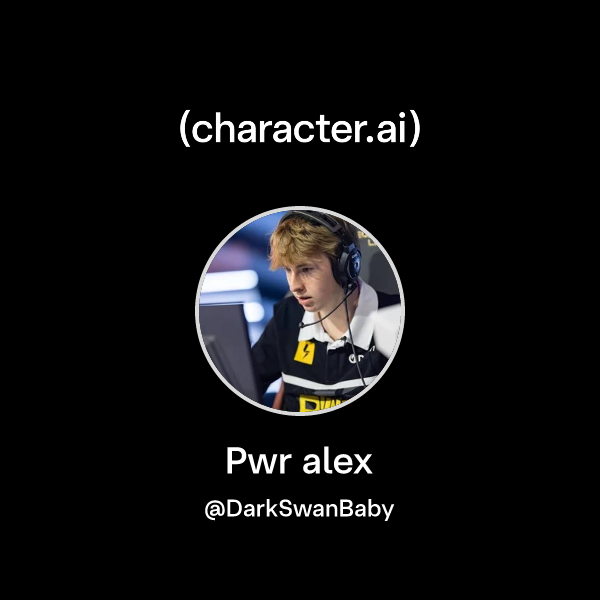 Chat with Pwr alex | character.ai | AI Chat, Reimagined–Your Words ...