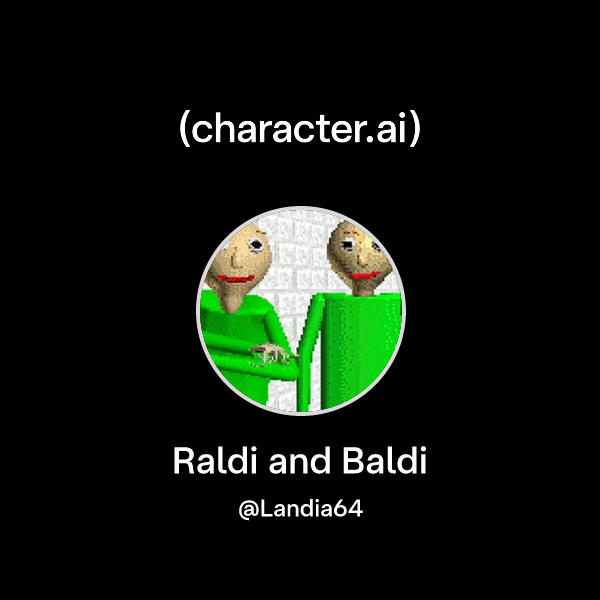 Chat with Raldi and Baldi | character.ai | Personalized AI for every ...