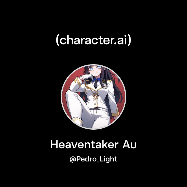 Chat with Heaventaker Au | character.ai | AI Chat, Reimagined–Your ...
