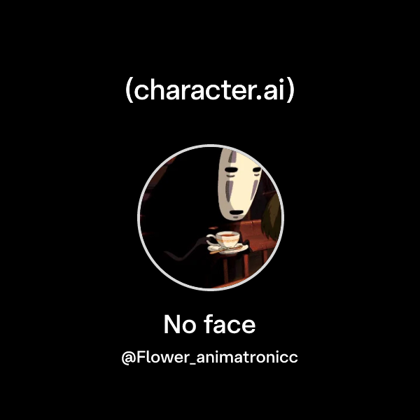 Chat with No face | character.ai | AI Chat, Reimagined–Your Words. Your ...