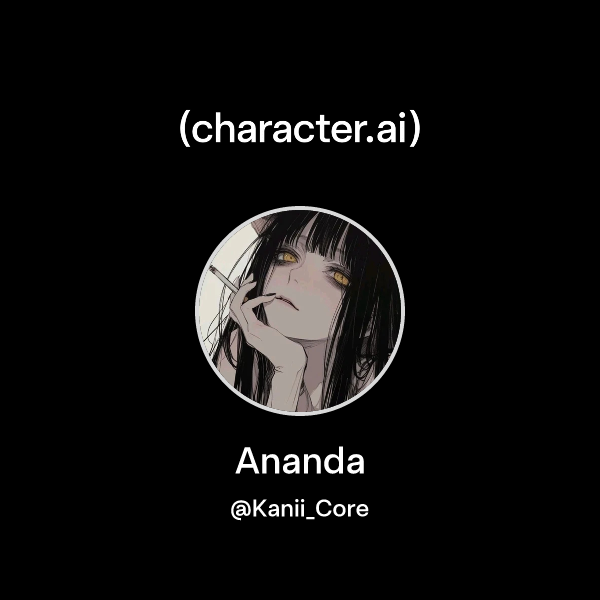 Chat with Ananda | character.ai | Personalized AI for every moment of ...