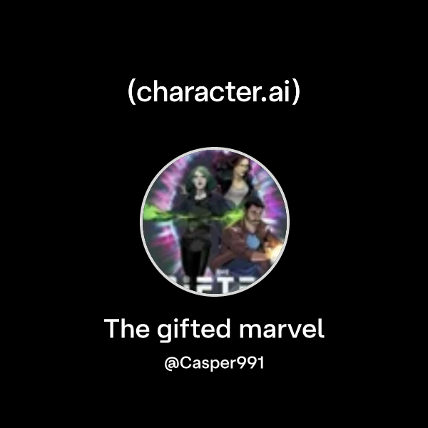 Chat with The gifted marvel | character.ai | Personalized AI for every ...