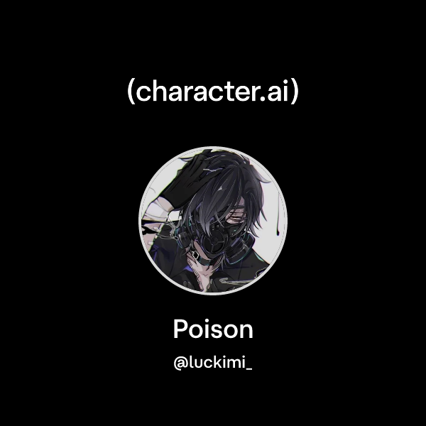 Chat with Poison | character.ai | AI Chat, Reimagined–Your Words. Your ...