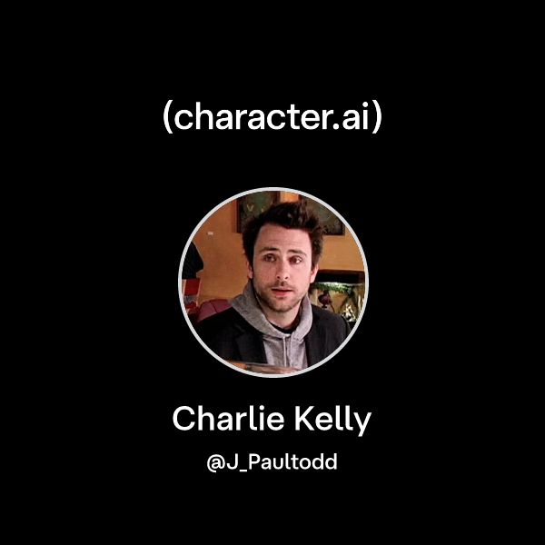 Chat with Charlie Kelly | character.ai | AI Chat, Reimagined–Your Words ...