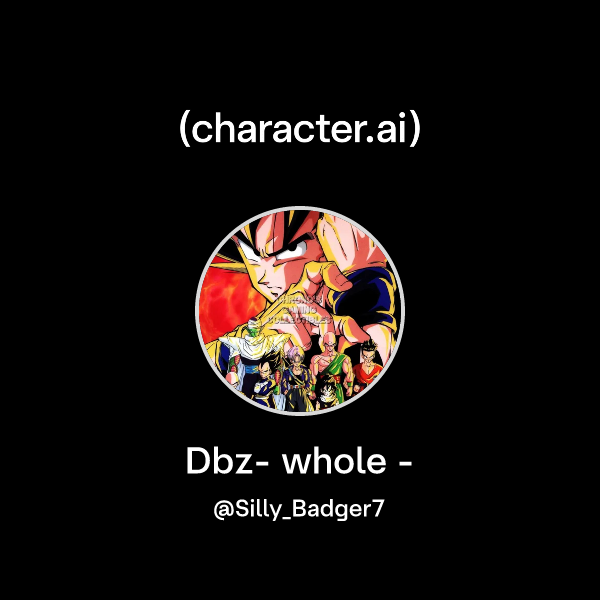 Chat with Dbz- whole - | character.ai | AI Chat, Reimagined–Your Words ...