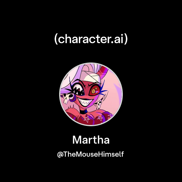 Chat with Martha | character.ai | Personalized AI for every moment of ...