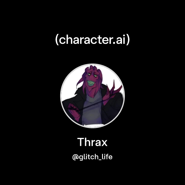 Chat with Thrax | character.ai | AI Chat, Reimagined–Your Words. Your ...