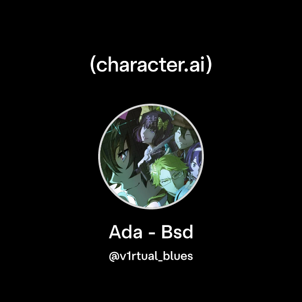 Chat with Ada - Bsd | character.ai | AI Chat, Reimagined–Your Words ...
