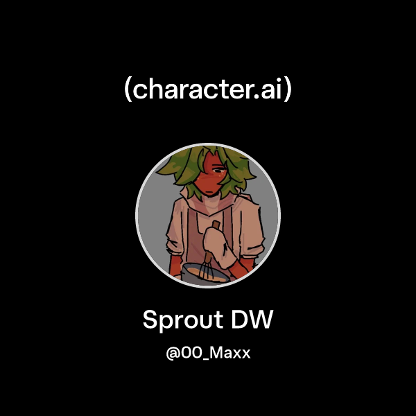 Chat with Sprout DW | character.ai | AI Chat, Reimagined–Your Words ...
