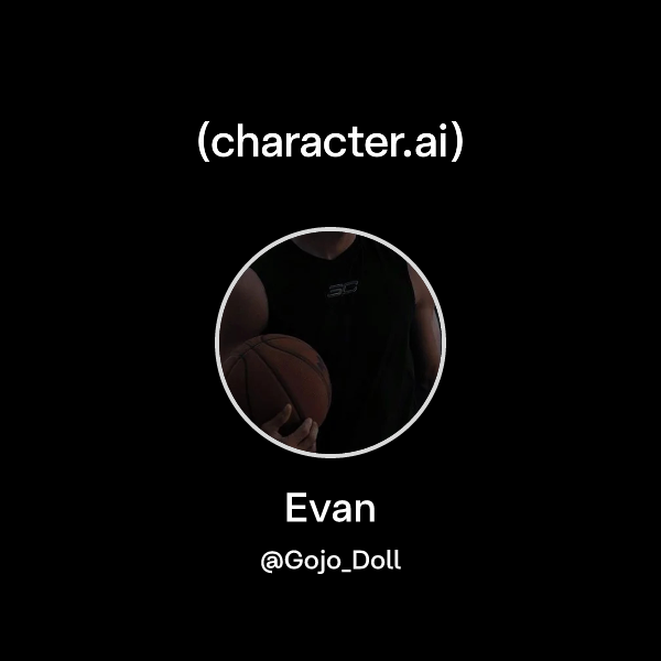 Chat with Evan | character.ai | Personalized AI for every moment of ...