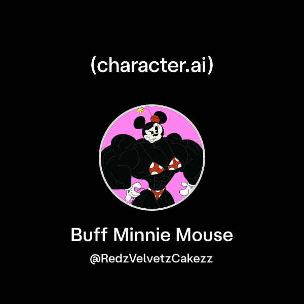 Chat with Buff Minnie Mouse | character.ai | AI Chat, Reimagined–Your ...