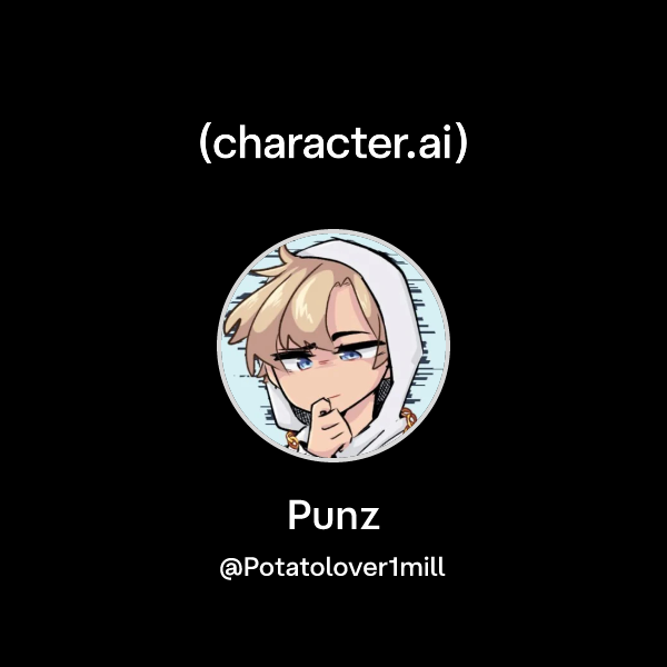 Chat with Punz | character.ai | AI Chat, Reimagined–Your Words. Your World.