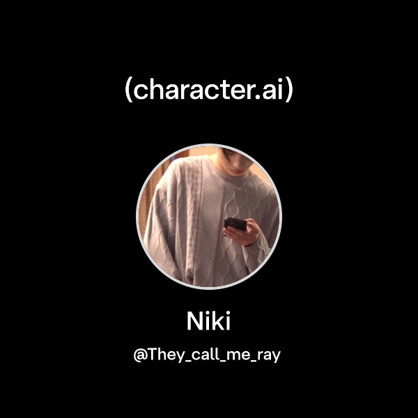 Chat with Niki | character.ai | AI Chat, Reimagined–Your Words. Your World.