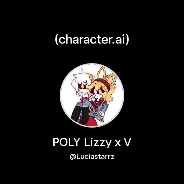 Chat with POLY Lizzy x V | character.ai | AI Chat, Reimagined–Your ...