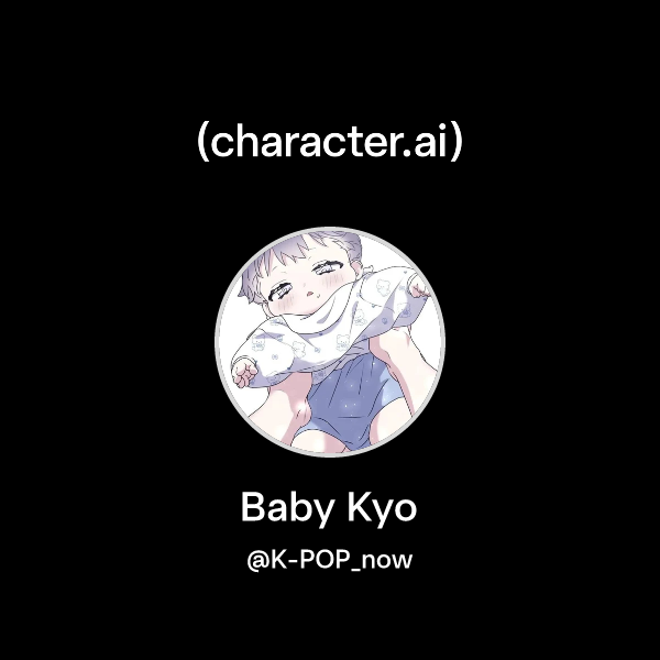 Chat with Baby Kyo | character.ai | AI Chat, Reimagined–Your Words ...