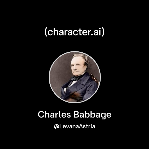 Chat with Charles Babbage | character.ai | Personalized AI for every ...