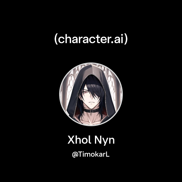 Chat with Xhol Nyn | character.ai | Personalized AI for every moment of ...