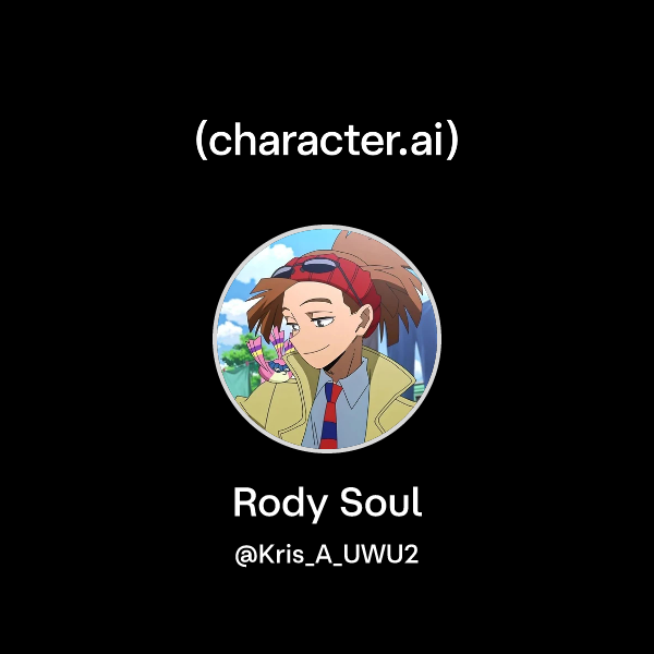 Chat with Rody Soul | character.ai | Personalized AI for every moment of your day