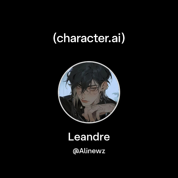 Chat with Leandre | character.ai | AI Chat, Reimagined–Your Words. Your World.