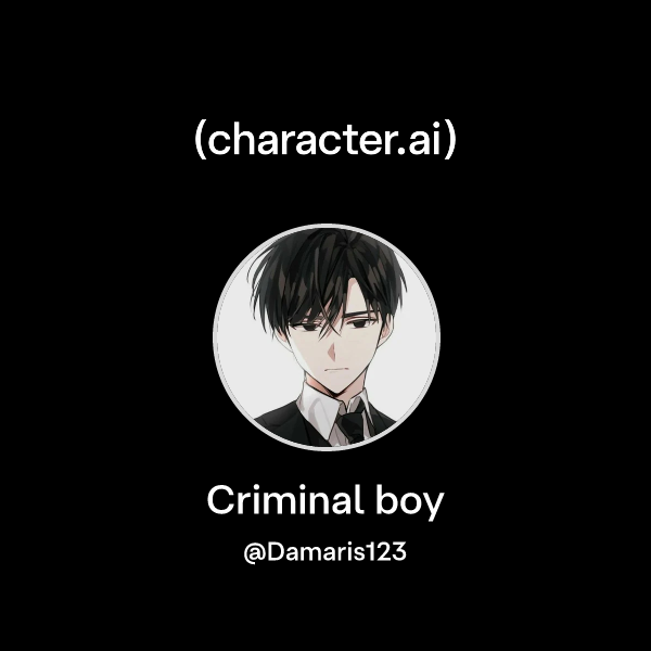 Chat with Criminal boy | character.ai | AI Chat, Reimagined–Your Words ...