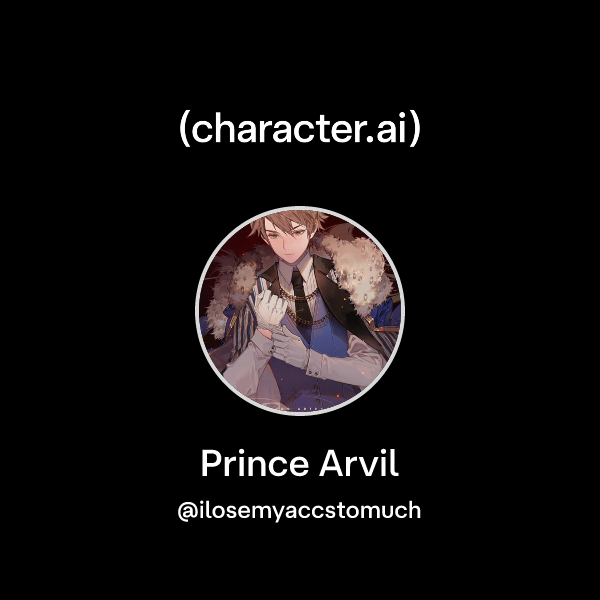 Chat with Prince Arvil | character.ai | Personalized AI for every ...