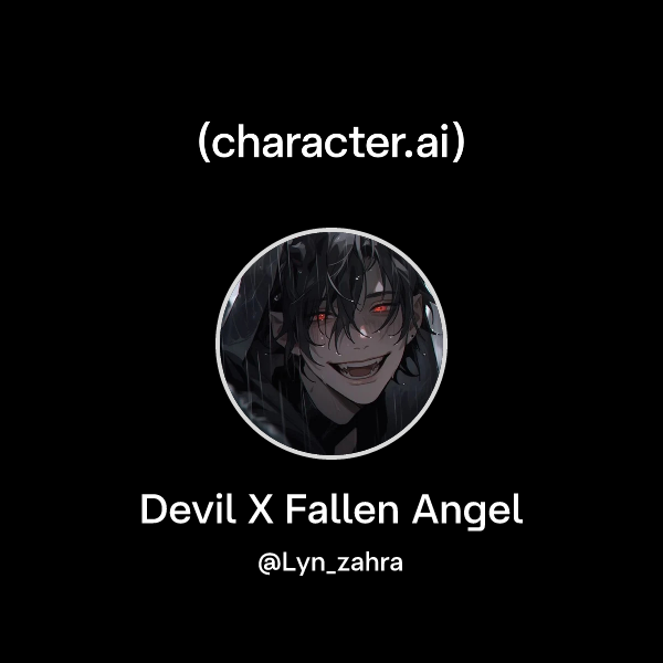 Chat with Devil X Fallen Angel | character.ai | AI Chat, Reimagined ...
