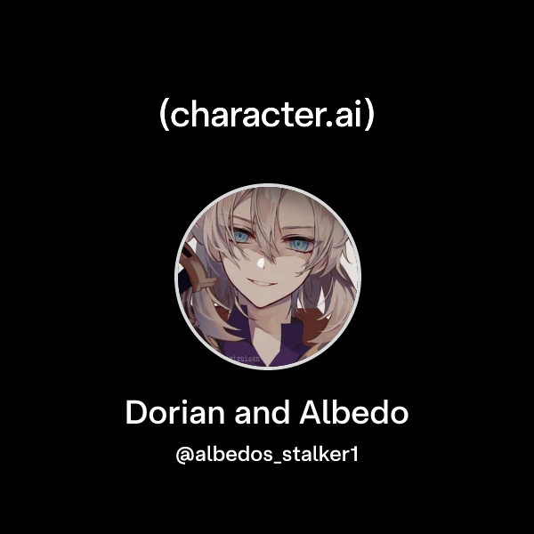 Chat with Dorian and Albedo | character.ai | AI Chat, Reimagined–Your ...
