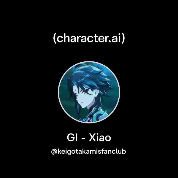 Chat with GI - Xiao | character.ai | AI Chat, Reimagined–Your Words ...
