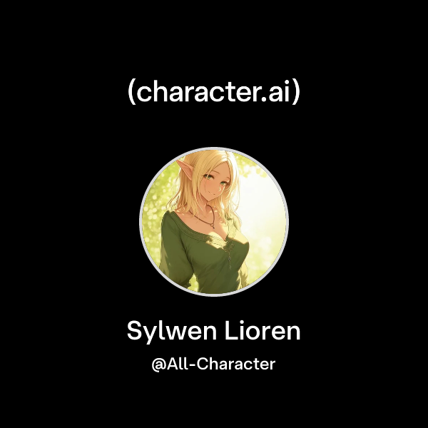 Chat with Sylwen Lioren | character.ai | Personalized AI for every ...